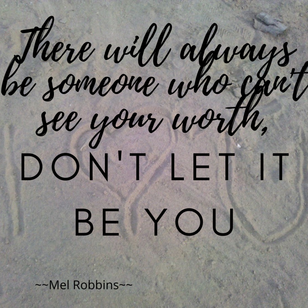 There Will Always Be Someone Who Can't See Your Worth - Robin Michael